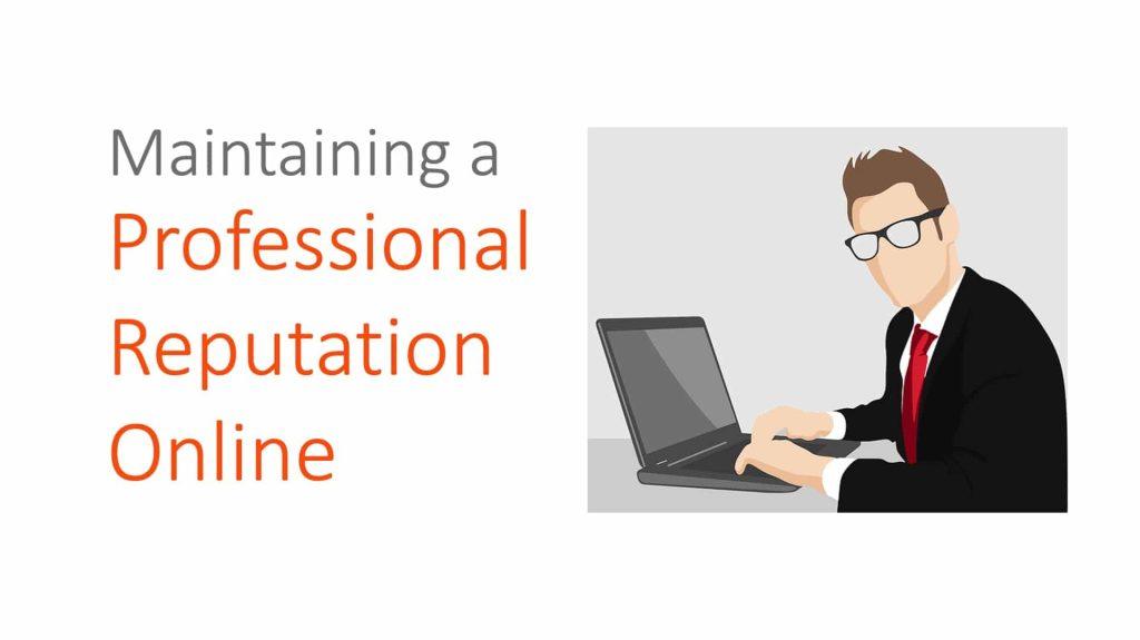 Maintaining a Professional Reputation Online – Primary Goal On-Demand ...